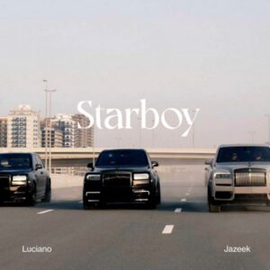 Luciano x Jazeek veröffentlichen neue Single & Video “STARBOY” – Presseportal Magdeburg
